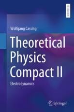 Theoretical Physics Compact II: Electrodynamics | Springer Nature Link (formerly SpringerLink)