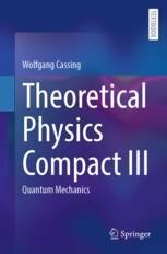 Theoretical Physics Compact III: Quantum Mechanics | SpringerLink