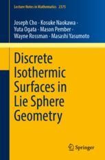 Discrete Isothermic Surfaces in Lie Sphere Geometry | Springer Nature ...