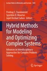 Hybrid Methods for Modeling and Optimizing Complex Systems: Advances in Interdisciplinary ...