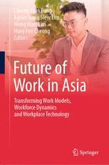Future of Work in Asia: Transforming Work Models, Workforce Dynamics ...