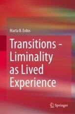Transitions - Liminality as Lived Experience | Springer Nature Link ...