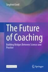 The Future of Coaching: Building Bridges Between Science and Practice ...