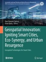 Geospatial Innovation: Igniting Smart Cities, Eco-Synergy, and Urban Resurgence: Geospatial ...