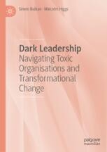 Dark Leadership: Navigating Toxic Organisations and Transformational ...