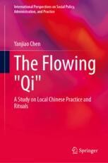The Flowing "Qi": A Study on Local Chinese Practice and Rituals ...
