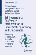 5th International Conference for Innovation in Biomedical Engineering and Life Sciences ...