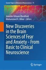New Discoveries in the Brain Sciences of Fear and Anxiety - From Basic ...