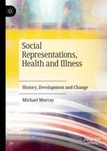 Social Representations, Health and Illness: History, Development and ...