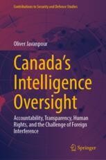 Canada’s Intelligence Oversight: Accountability, Transparency, Human ...