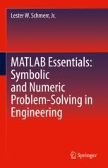 MATLAB Essentials: Symbolic and Numeric Problem-Solving in Engineering ...