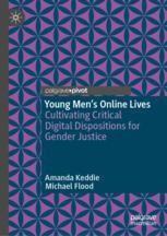 Young Men’s Online Lives: Cultivating Critical Digital Dispositions for Gender Justice ...
