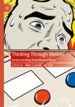 Thinking Through Memes: Understanding How Memes Work | Springer Nature Link