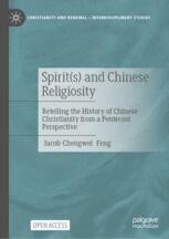 Spirit(s) and Chinese Religiosity: Retelling the History of Chinese ...