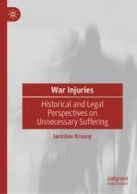 War Injuries: Historical and Legal Perspectives on Unnecessary ...