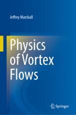 Physics of Vortex Flows | Springer Nature Link (formerly SpringerLink)