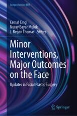 Minor Interventions, Major Outcomes on the Face: Updates in Facial ...
