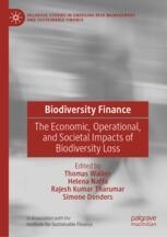 Biodiversity Finance: The Economic, Operational, and Societal Impacts ...