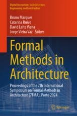Formal Methods in Architecture: Proceedings of the 7th International ...