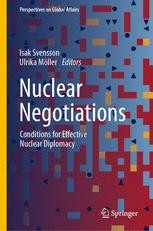 Nuclear Negotiations: Conditions for Effective Nuclear Diplomacy ...