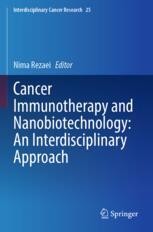 Cancer Immunotherapy and Nanobiotechnology: An Interdisciplinary Approach | Springer Nature Link ...