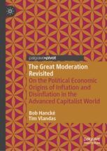 The Great Moderation Revisited: On the Political Economic Origins of ...