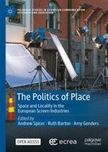 The Politics of Place: Space and Locality in the European Screen ...