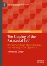 The Shaping of the Parasocial Self: On the Psychology of Relationships ...