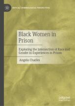 Black Women in Prison: Exploring the Intersection of Race and Gender in ...