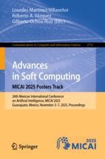 Advances in Soft Computing. MICAI 2025 Posters Track: 24th Mexican International Conference on ...