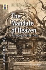 The Mandate of Heaven: Astronomy in Ancient China | Springer Nature Link