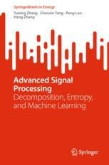Advanced Signal Processing: Decomposition, Entropy, and Machine ...