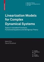 Linearization Models for Complex Dynamical Systems: Topics in Univalent ...