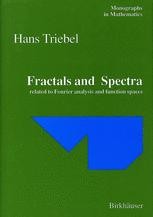 Fractals and Spectra: Related to Fourier Analysis and Function Spaces | SpringerLink