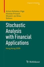Stochastic Analysis with Financial Applications: Hong Kong 2009 ...