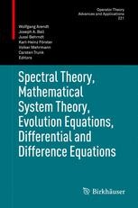 Spectral Theory, Mathematical System Theory, Evolution Equations ...