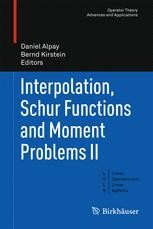 Interpolation, Schur Functions and Moment Problems II | Springer Nature ...