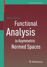 Functional Analysis in Asymmetric Normed Spaces | SpringerLink