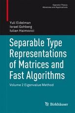 Separable Type Representations of Matrices and Fast Algorithms: Volume 2 Eigenvalue Method ...