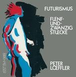 Futurismus: Funf und Zwanzig Stucke | SpringerLink