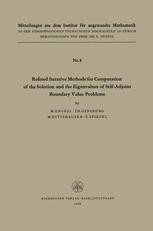 Refined Iterative Methods for Computation of the Solution and the Eigenvalues of Self-Adjoint ...