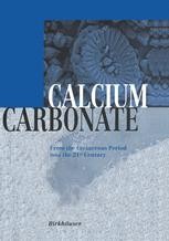 Calcium Carbonate: From the Cretaceous Period into the 21st Century ...