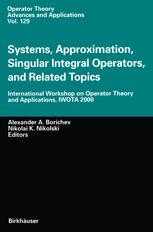 Systems, Approximation, Singular Integral Operators, and Related Topics: International Workshop ...