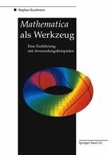 Mathematica als Werkzeug Eine Einführung mit Anwendungsbeispielen ...