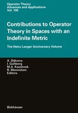 Contributions to Operator Theory in Spaces with an Indefinite Metric ...