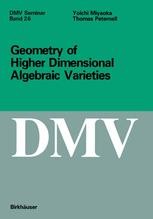 Geometry of Higher Dimensional Algebraic Varieties | Springer Nature ...