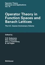 Operator Theory in Function Spaces and Banach Lattices: Essays dedicated to A.C. Zaanen on the ...