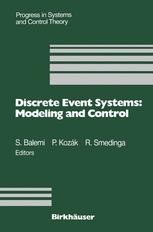 Discrete Event Systems: Modeling and Control: Proceedings of a Joint ...