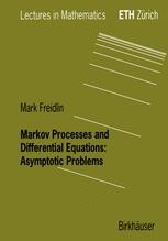 Markov Processes and Differential Equations: Asymptotic Problems ...