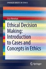 Ethical Decision Making: Introduction to Cases and Concepts in Ethics ...